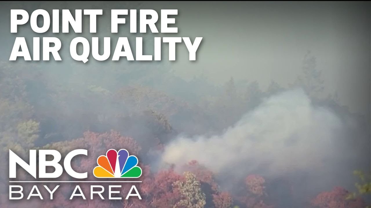 Smoke from Point Fire affecting Bay Area air quality - YouTube