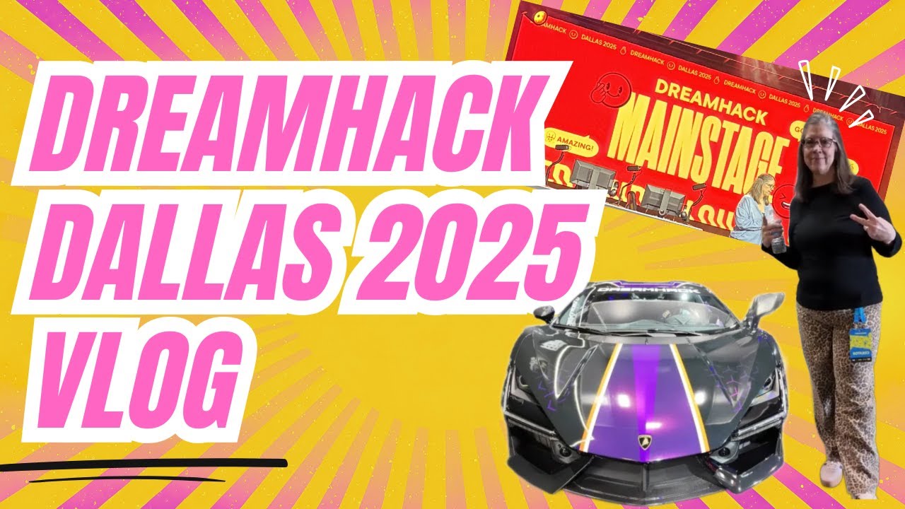 Dreamhack Dallas 2025 Vlog - YouTube