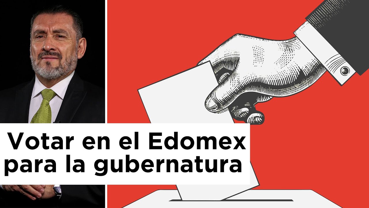 La importancia de votar en las elecciones del Edomex - YouTube