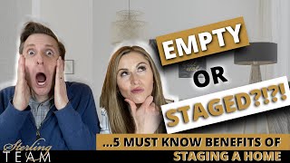 5 MUST Know Benefits of Staging a Home | Net the Most Money on Your Seattle Home