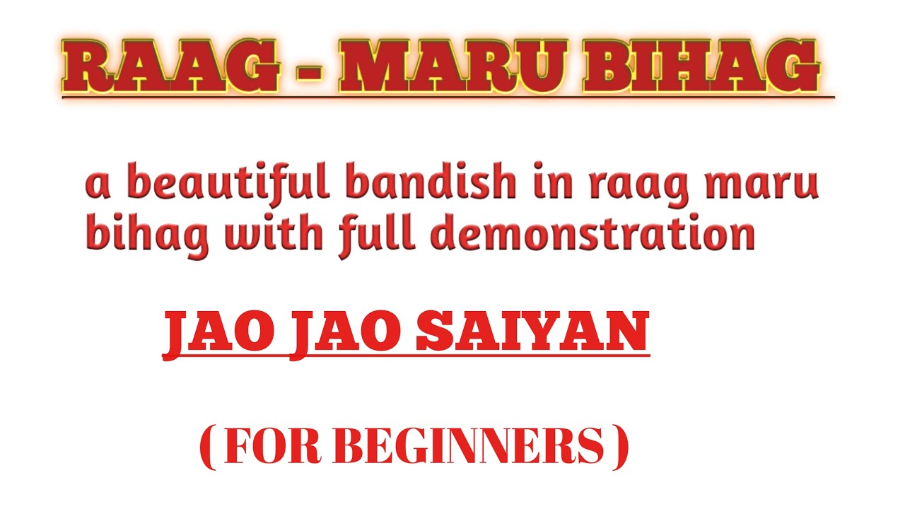 Full Demonstration in Raag Maru Bihag | Raag Maru Bihag Lesson | Raag ...