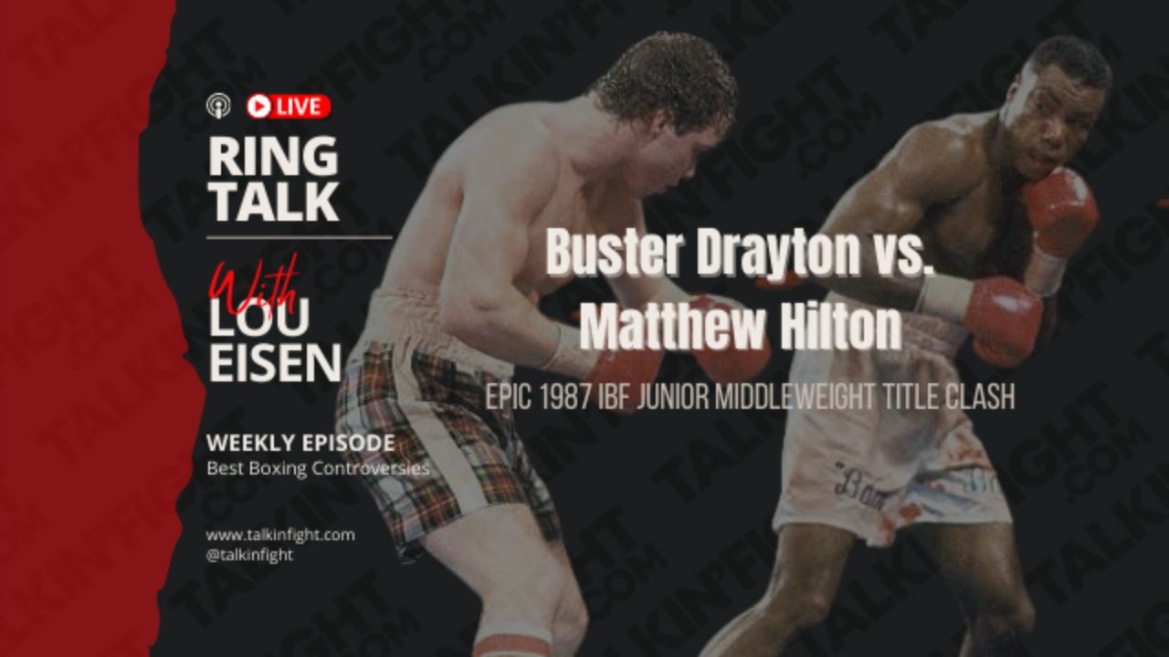 Buster Drayton vs. Matthew Hilton: Epic 1987 IBF Junior Middleweight ...