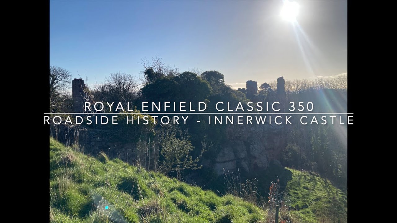 Royal Enfield Classic 350; Visit to Innerwick Castle - YouTube