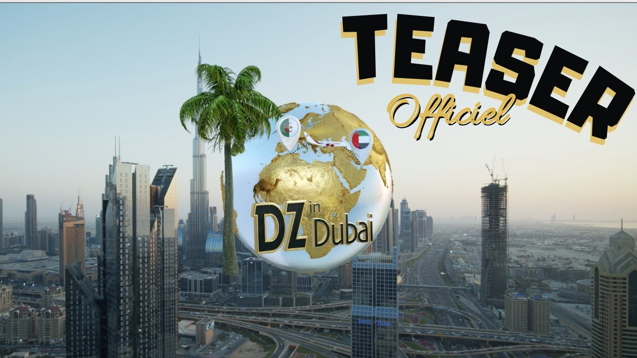DZ in Dubai - Teaser Officiel HD - YouTube