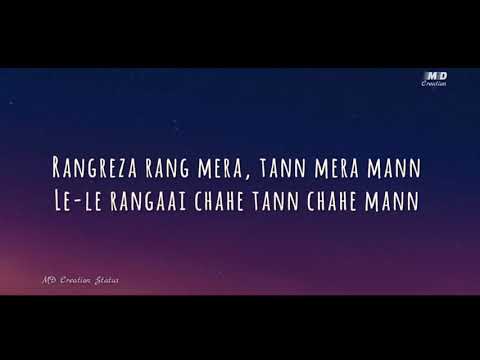 rangreza song status|rangreza rang mera tan mera man status|kun faya song|sajra savera mere tanbarse