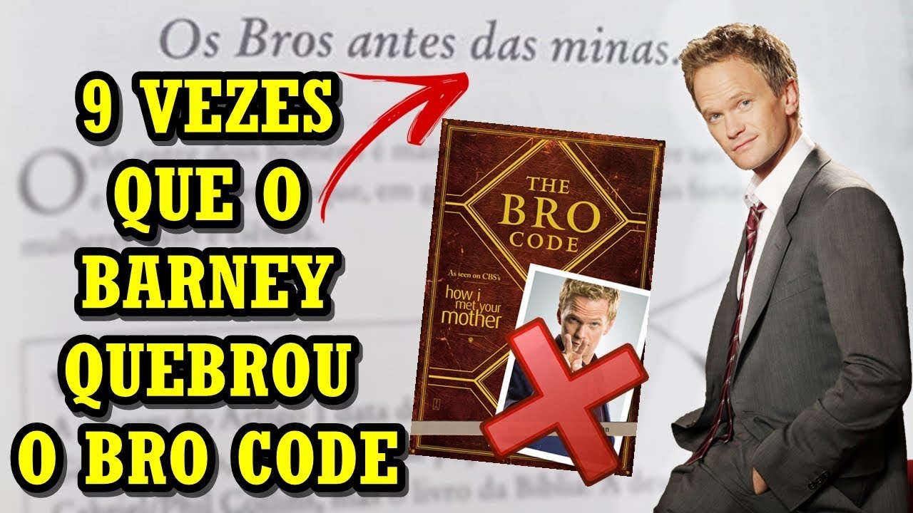 9 VEZES QUE O BARNEY QUEBROU O BRO CODE (CÓDIGO BRO) - YouTube