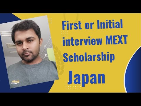 16. First or initial Interview for MEXT Scholarship (https://youtu.be ...