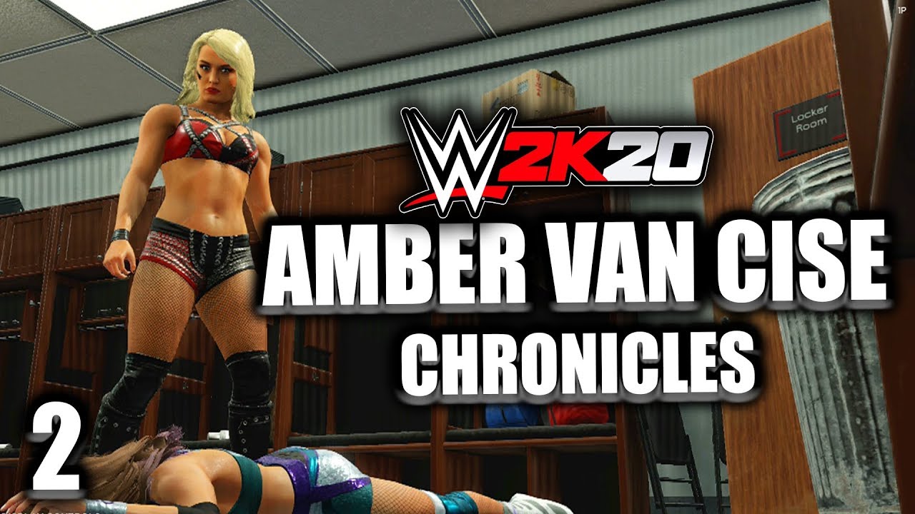 WWE 2K20 AMBER VAN CISE CHRONICLES - TONI STORM RETURNS! (PART 2) - YouTube