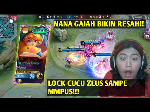 NANA GAJAH BIKIN RESAH!! LOCK CUCU ZEUS SAMPE MMPUS - MOBILE LEGENDS - YouTube