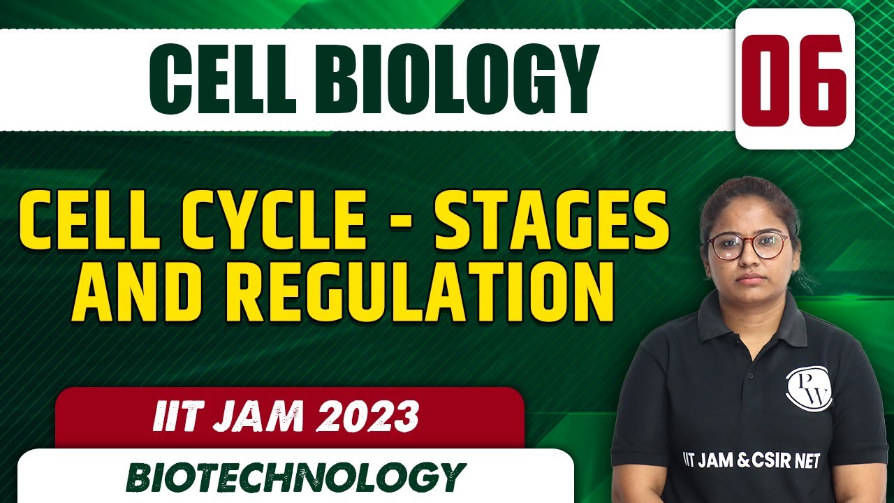 Cell Cycle: Stages and Regulation | Cell Biology 06 | Biotechnology ...