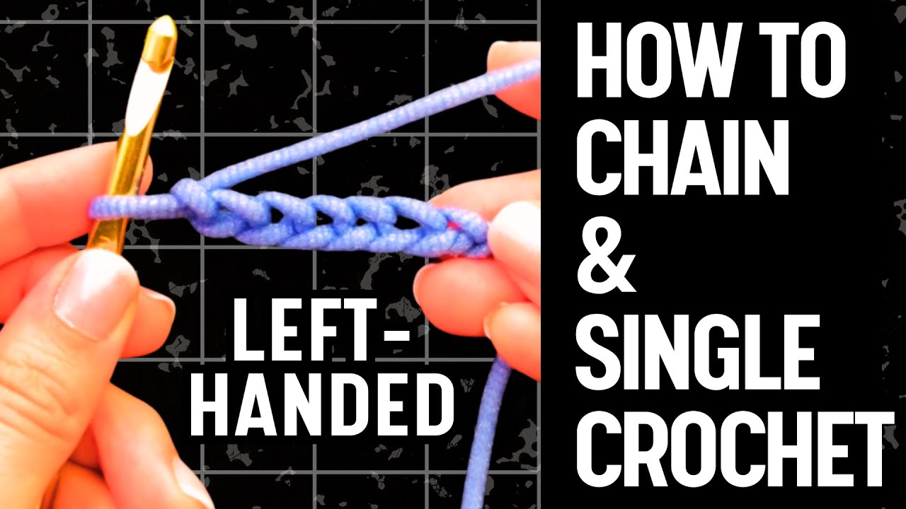 LEFT-HANDED How to chain stitch and single crochet! (EASY TO SEE ...