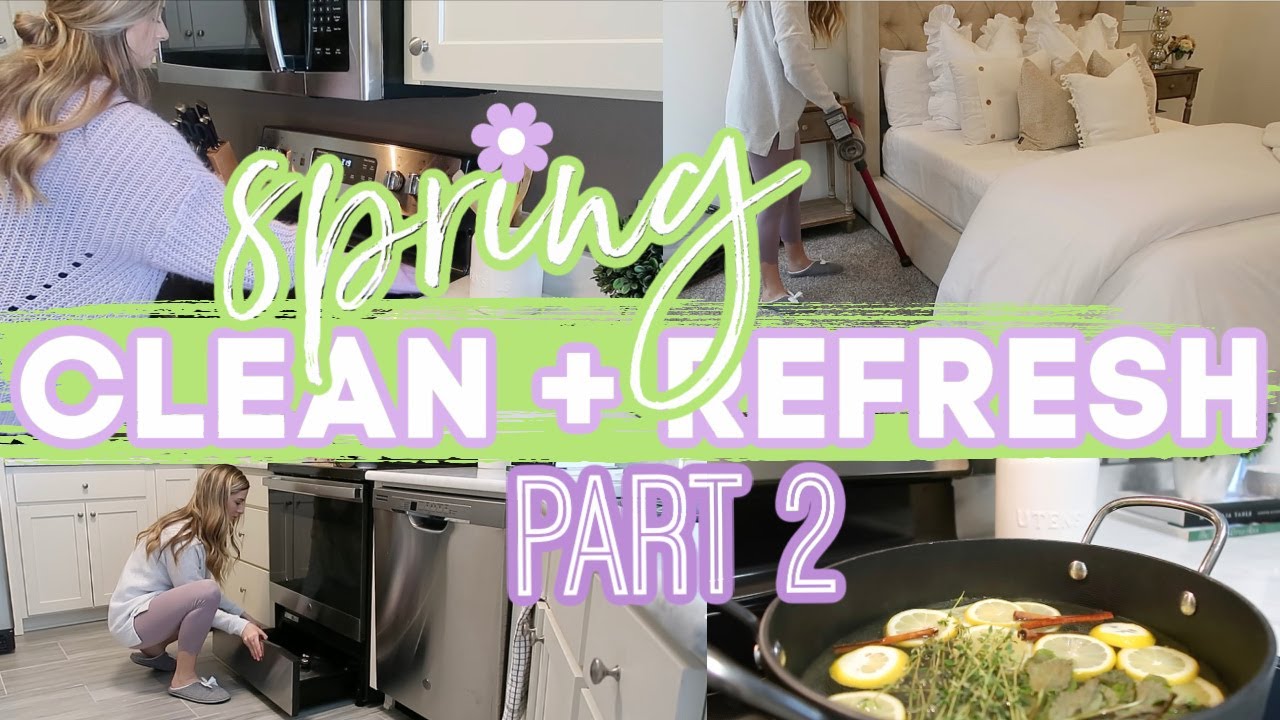 2021 SPRING CLEAN + REFRESH | EXTREME CLEANING MOTIVATION | SPRING CLEAN PART 2 | Lauren ...