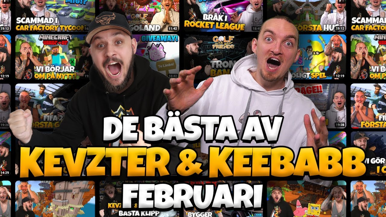 DE BÄSTA AV KEVZTER & KEEBABB - FEBRUARI - YouTube