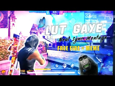 LUT GAYE_| FREE FIRE × MEME_| BEAT SYNC MONTAGE ||