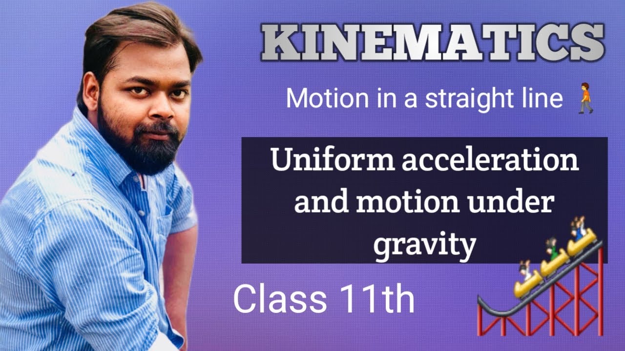 Class 11 Physics Ch 3 | Kinematics | Motion in a Straight Line ...