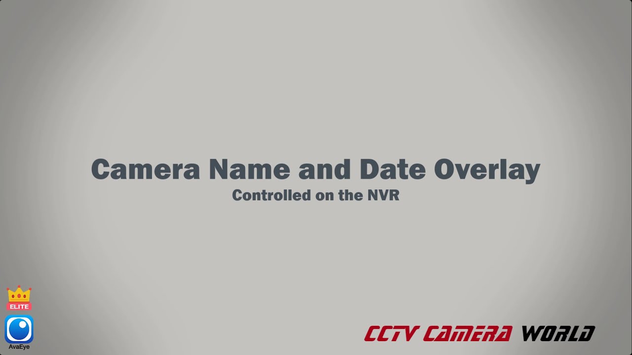 Camera Name and Date Overlay - AvaEye - YouTube