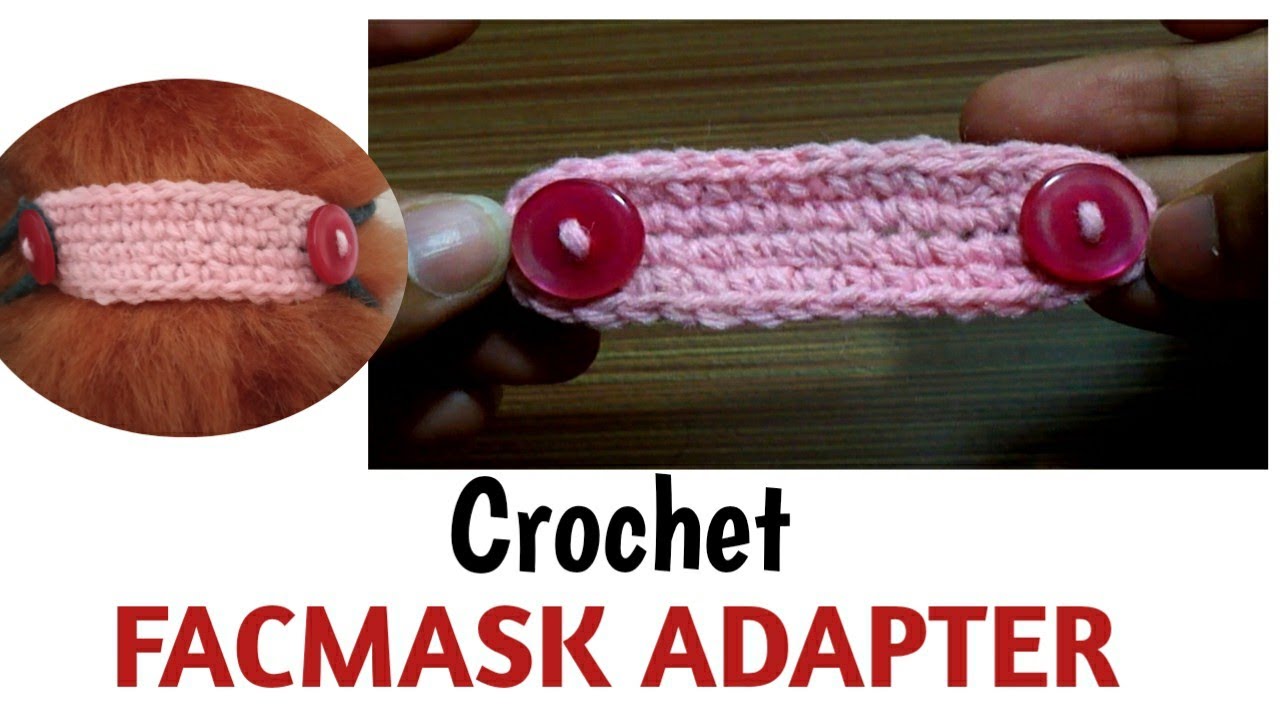 Crochet Face Mask Adapter (English Subtitle) #crochettutorial # ...