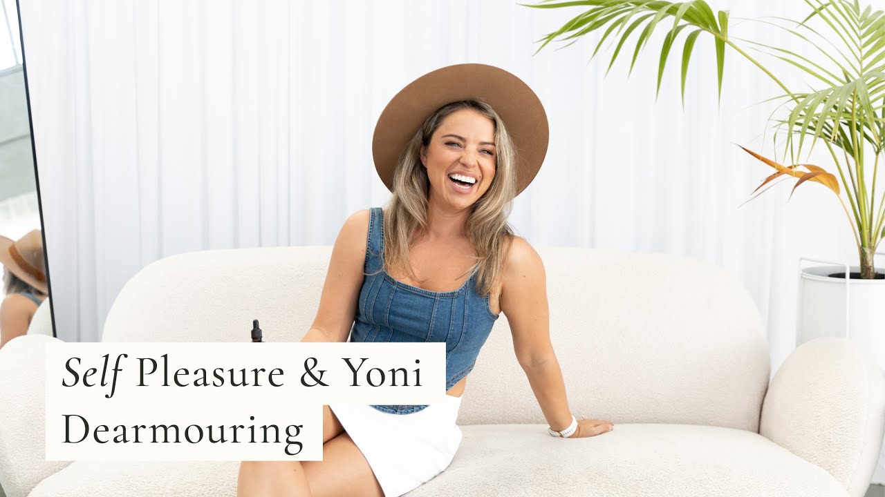 Self Pleasure & Yoni Dearmouring - YouTube