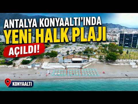 Antalya Konyaaltı'nda Yeni Halk Plajı Açıldı!