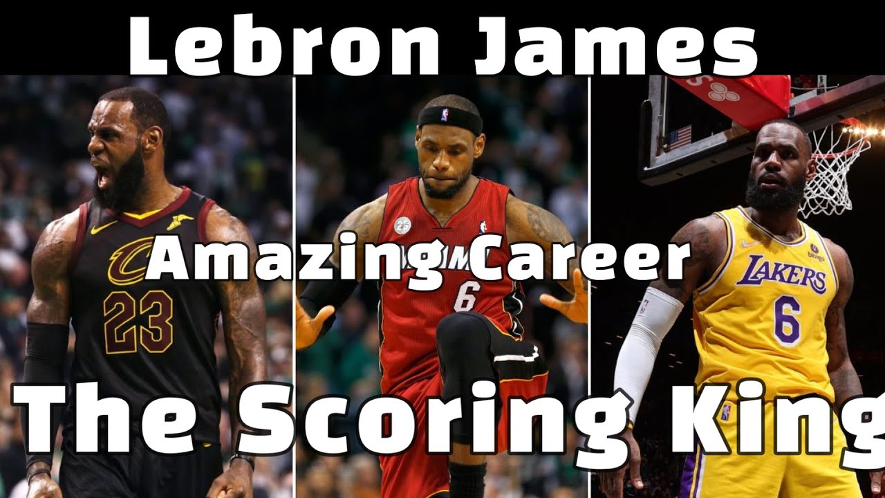 Lebron James "The Scoring King" Amazing Career - YouTube