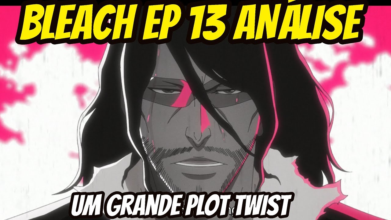 EP 13 DE BLEACH RESUMO E ANÁLISE - YouTube