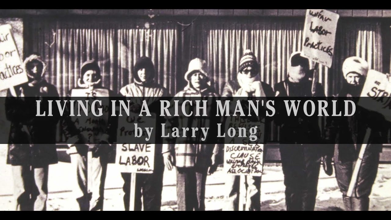 Living in a Rich Man's World by Larry Long - YouTube