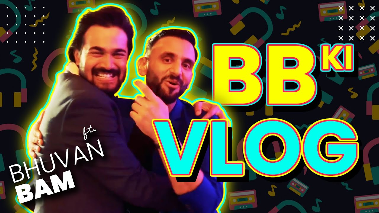 Asli BB ki Vlog! | ft. Bhuvan Bam | BTS | Vlog Overs E26 | Jatin Sapru - YouTube