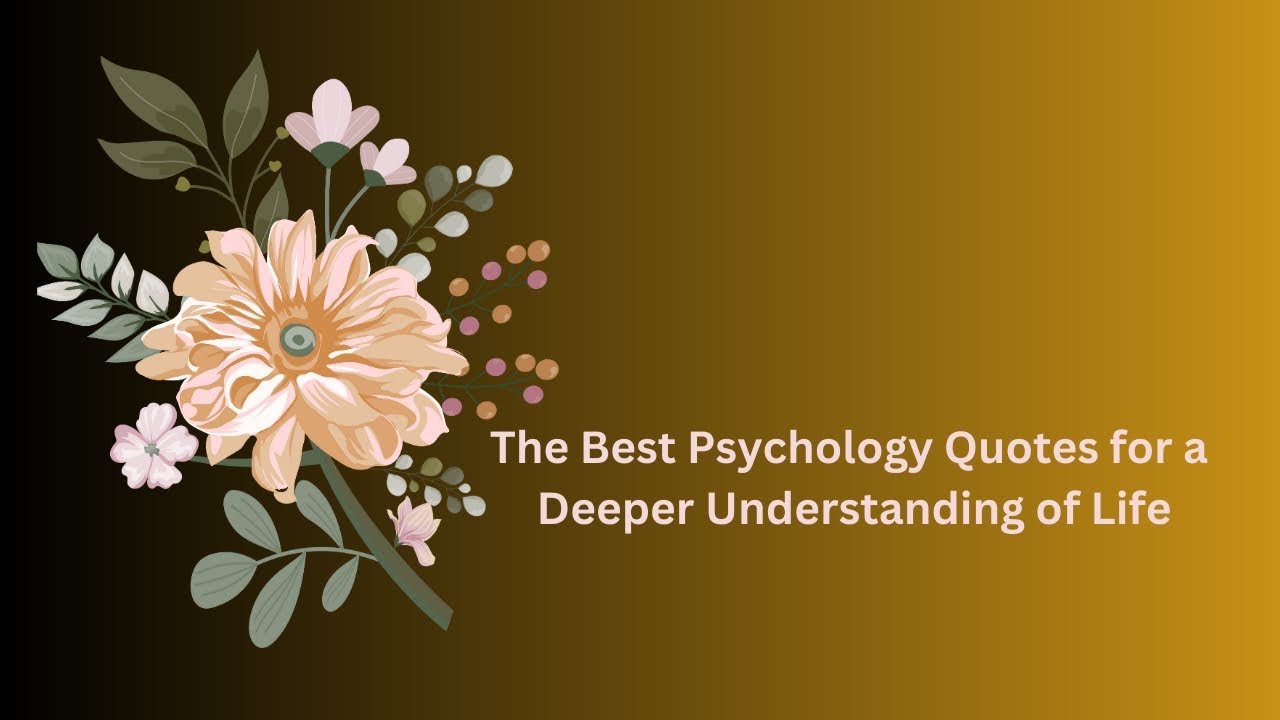 "Insightful and Inspirational: The Best Psychology Quotes for a Deeper ...