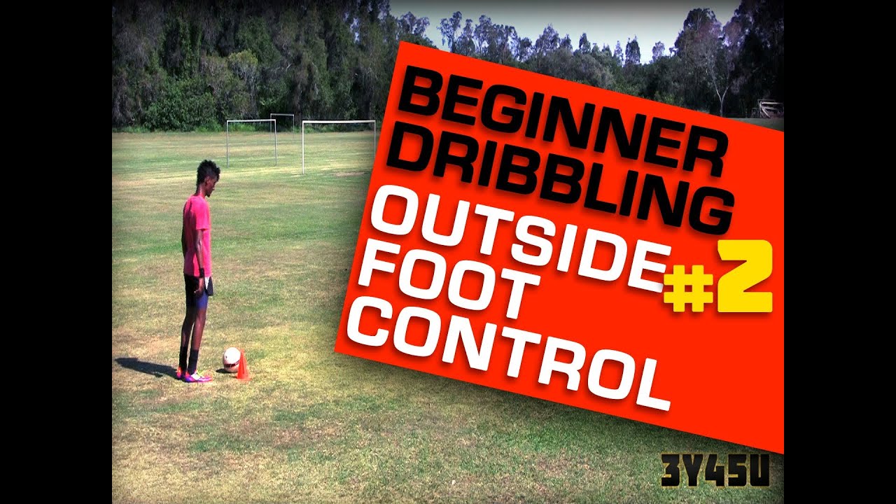 Beginner Dribbling #2| Outside Foot Control - YouTube