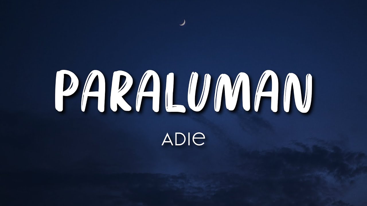 Adie - Paraluman (Lyrics) - YouTube