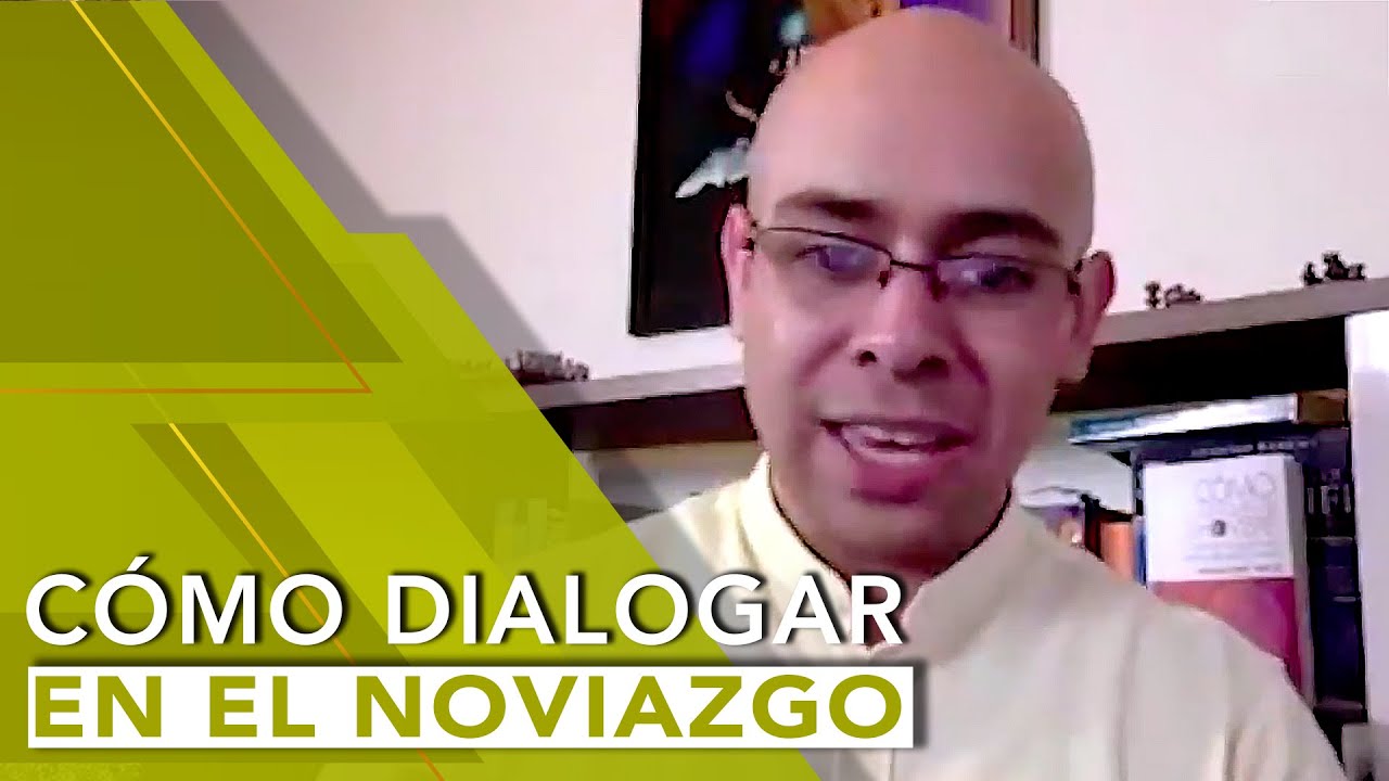 APRENDE A DIALOGAR EN EL NOVIAZGO | Tu Mejor Persona - YouTube