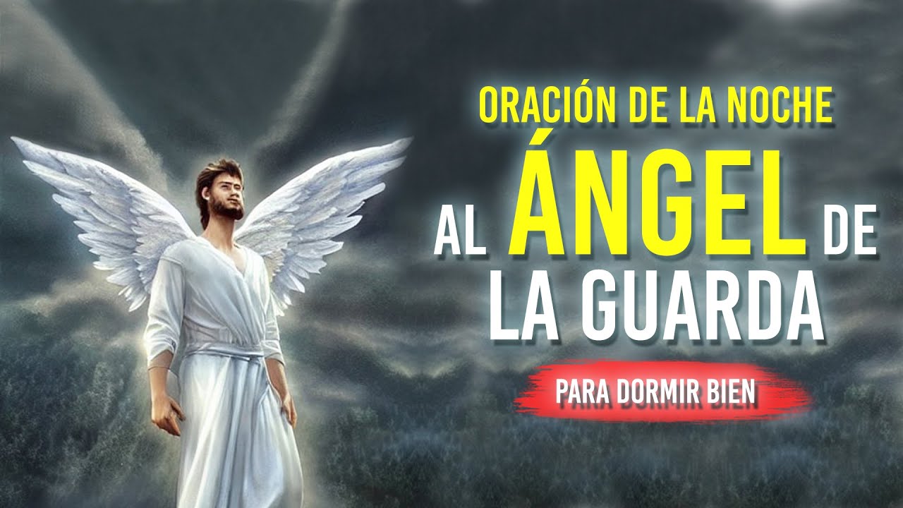 Oración de la Noche al Ángel de la Guarda para Dormir Bien - YouTube