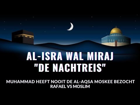Aïsha Ontkent Muhammad’s Nachtelijke Reis naar Jeruzalem (Surah 17:1 ...