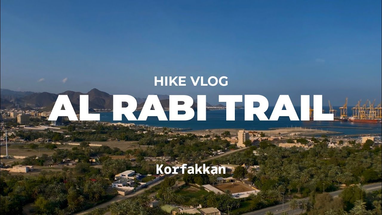 A Must Visit! Al Rabi Trail in #khorfakkan - YouTube