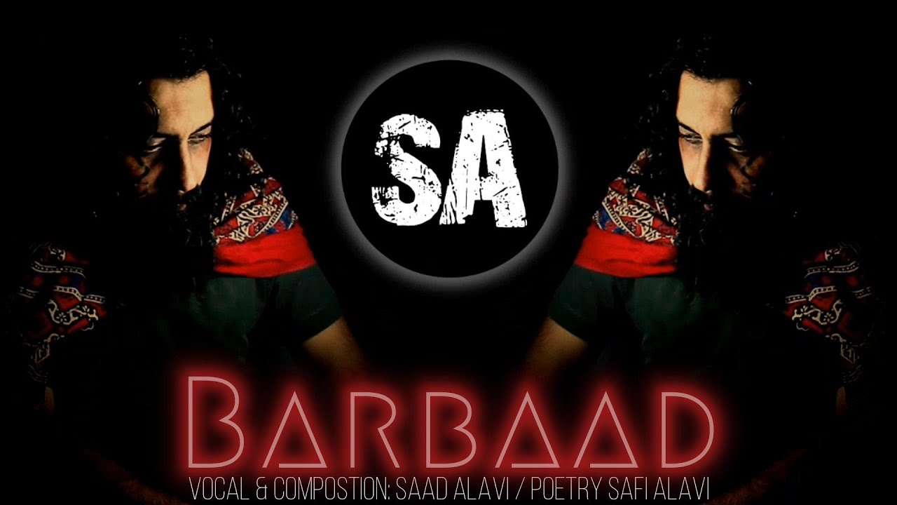 BARBAAD | SAAD ALAVI | SAFI ALAVI - YouTube