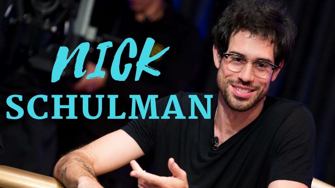 "I Don't Really Know What I'm Doing, Which is Fun" -Nick Schulman on ...