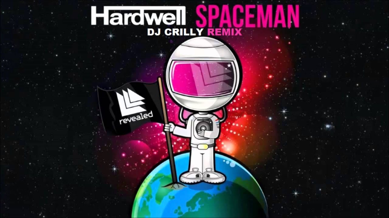 Hardwell - Spaceman (Dj Crilly 2014 Remix) - YouTube