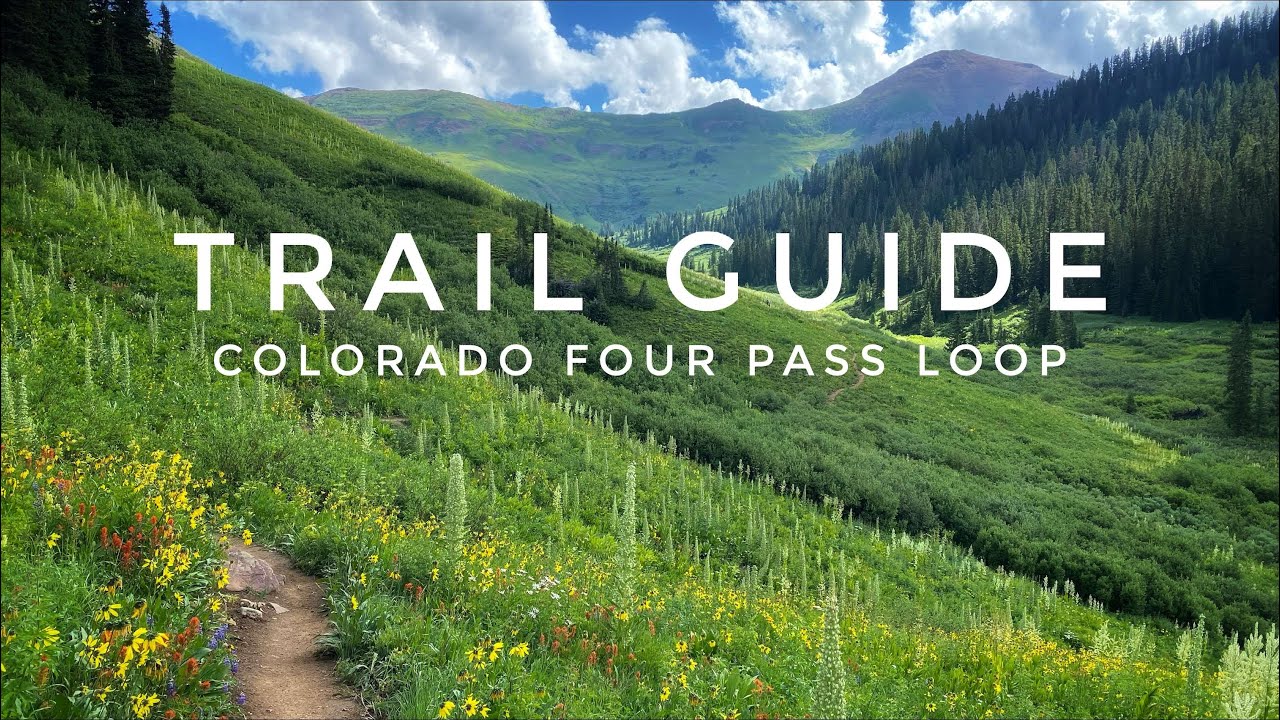 In-depth Trail Guide/ Review Colorado Four Pass Loop - YouTube