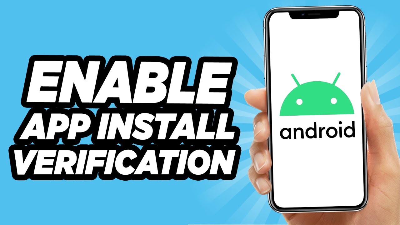 How to Enable App Install Verification on Android - YouTube