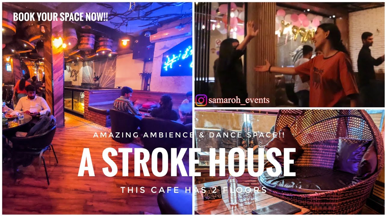A Stroke House Cafe | Best Cafes Of Delhi | Samaroh Events - YouTube
