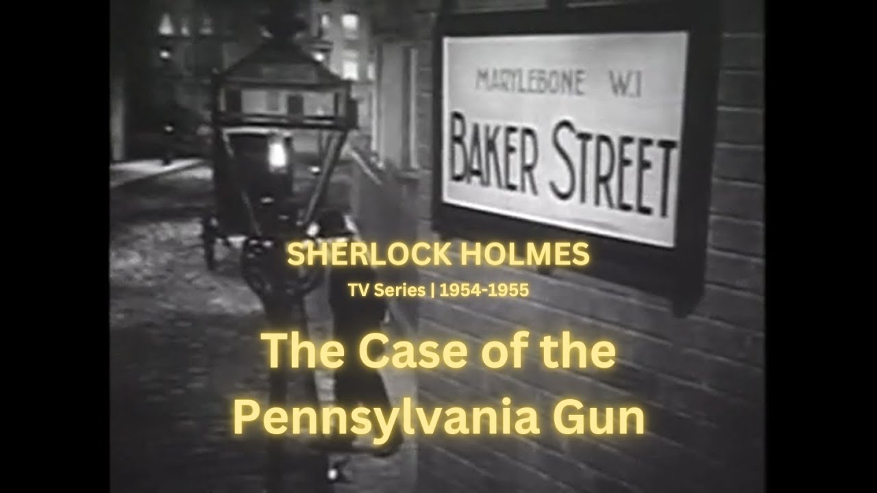 Sherlock Holmes - The Case of the Pennsylvania Gun (1954) - YouTube