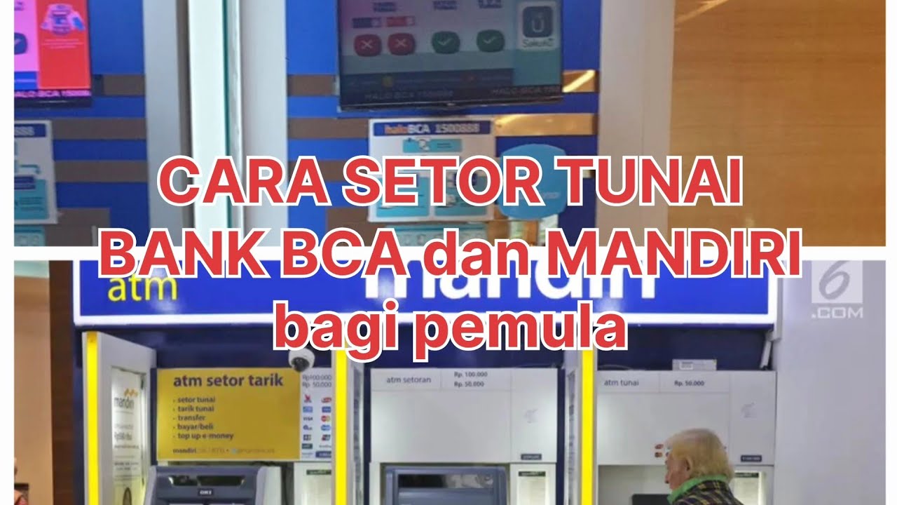 Tutorial cara setor tunai pada ATM BCA dan MANDIRI - YouTube