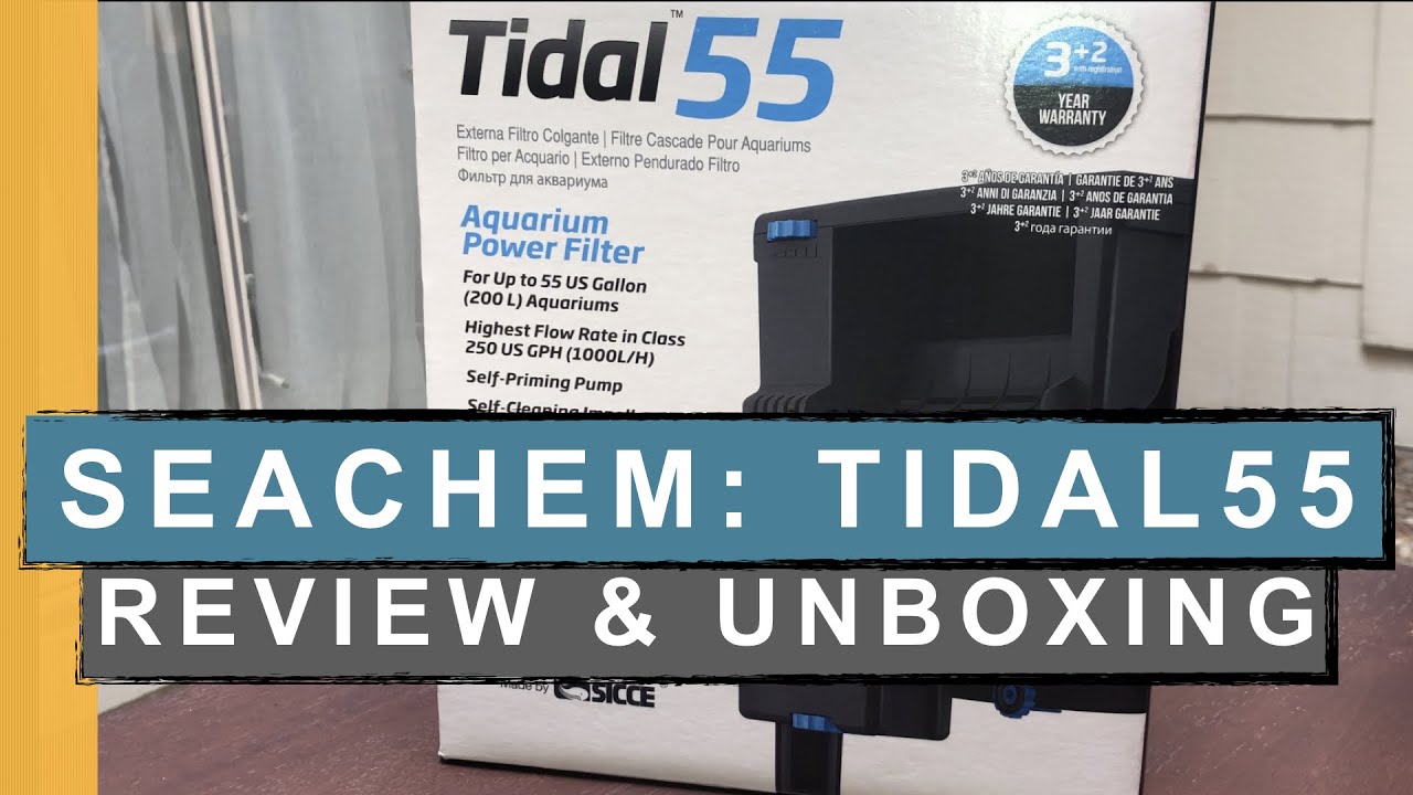 Seachem Tidal 55 Unboxing & Review - YouTube