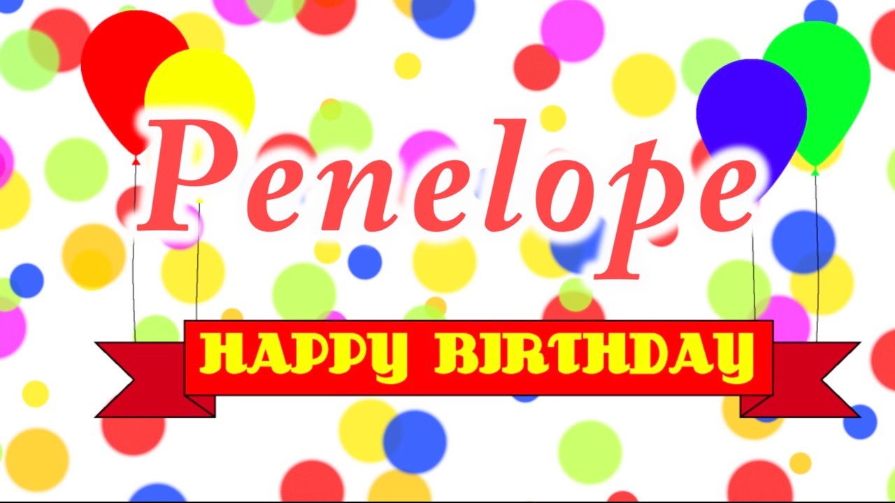 Happy Birthday Penelope Song - YouTube