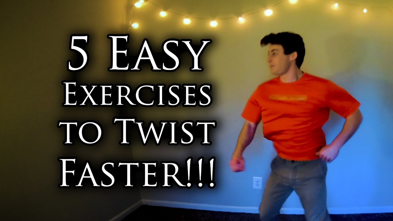 5 Easy Exercises to Twist Faster!!! - YouTube