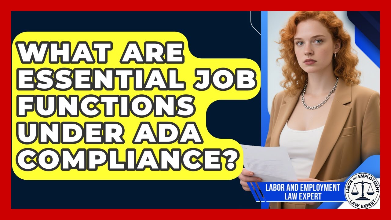 What Are Essential Job Functions Under ADA Compliance? | Labor and ...