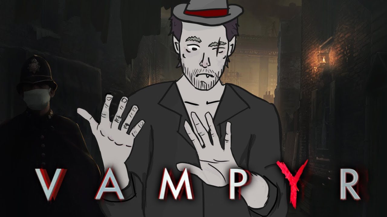 I'm scared | Vampyr - YouTube