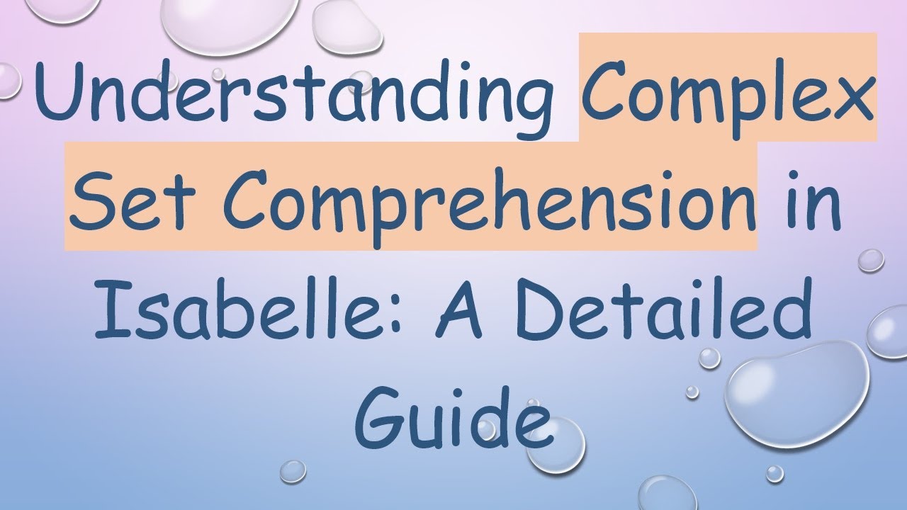 Understanding Complex Set Comprehension in Isabelle: A Detailed Guide ...