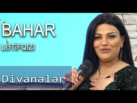 Bahar Lətifqızı - Divanələr (Gündən Günə)