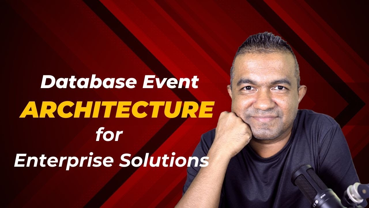 Database Event Architecture for Enterprise Solutions - YouTube
